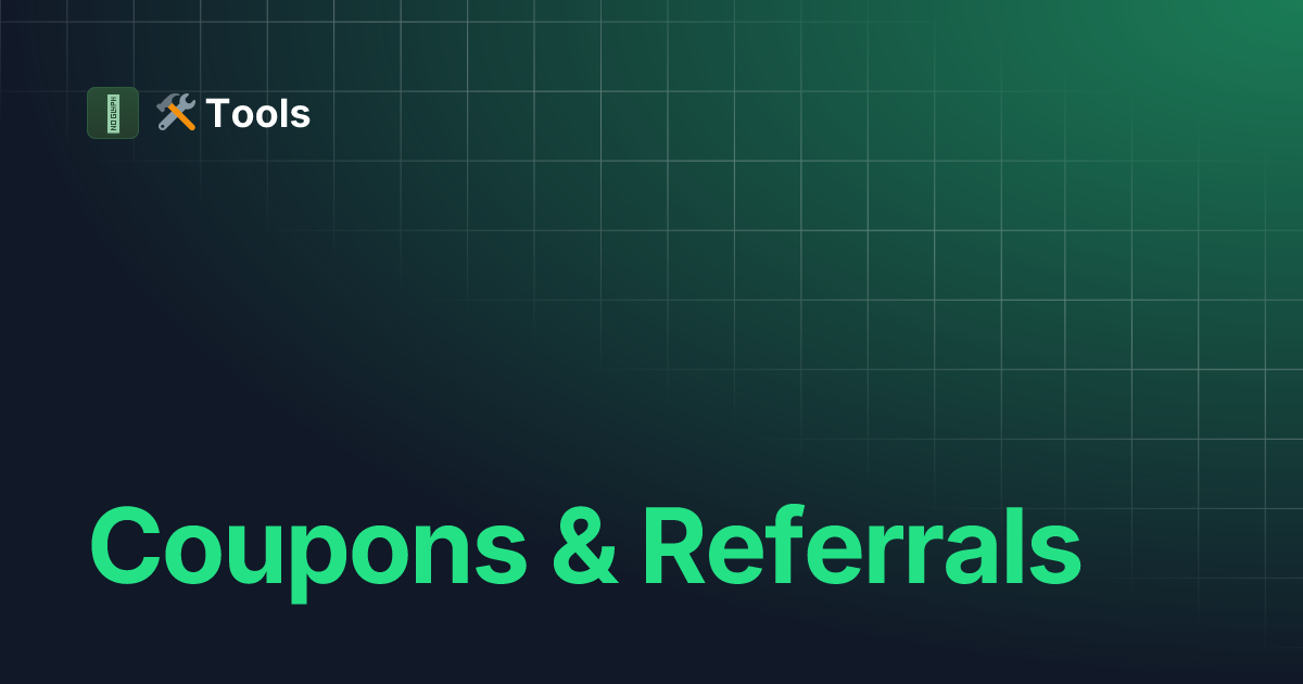 Coupons & Referrals | 🛠️ Tools